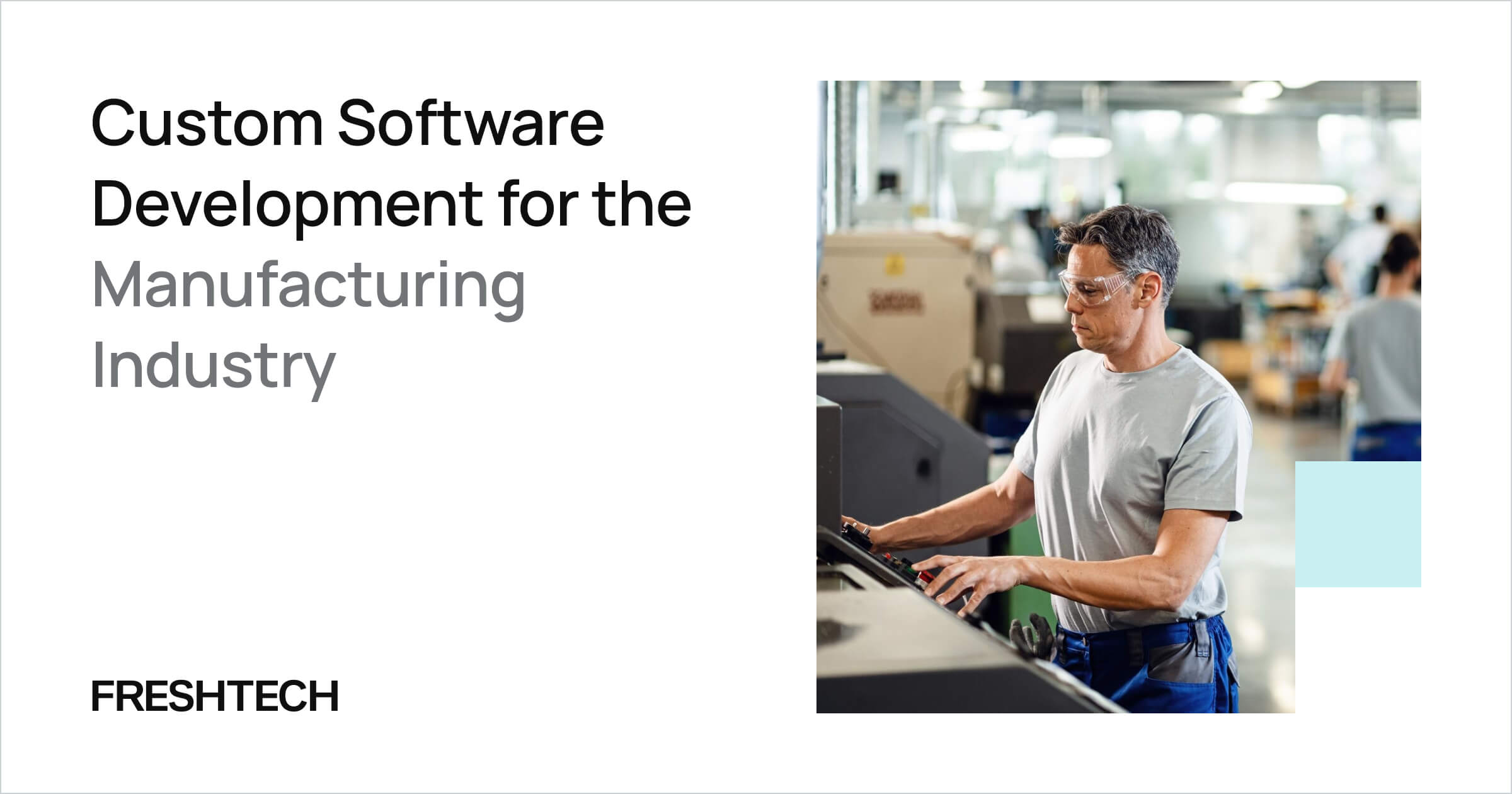 Custom software development for manufacturing | FreshTech